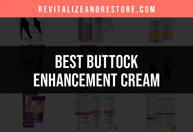 11 Best Buttock Enhancement Creams for Perfect Curves