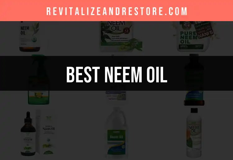 17 Remarkable Neem Oil Products You Need to Know