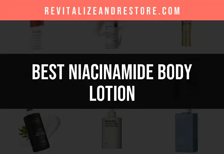 18 Niacinamide Body Lotions to Transform Your Skin