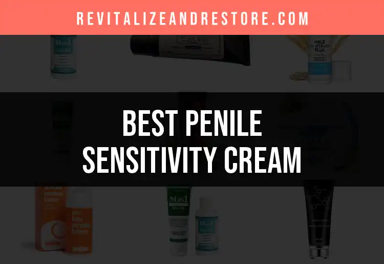 13 Best Penile Sensitivity Creams for Enhanced Pleasure