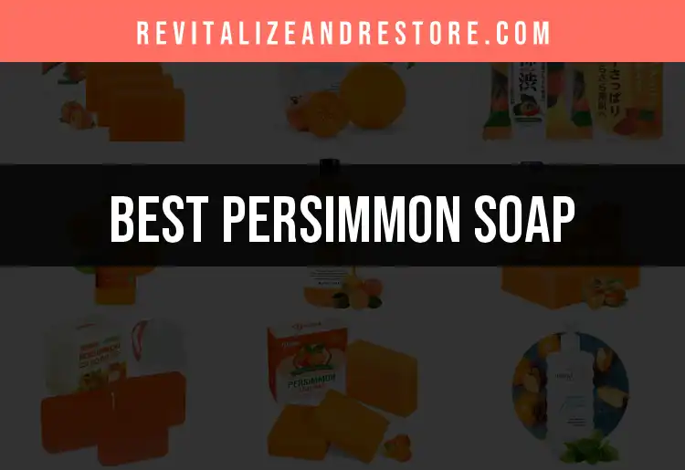 13 Best Persimmon Soap Picks for Radiant Skin