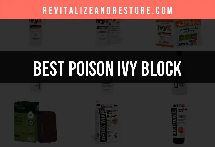 14 Best Poison Ivy Block Products to Keep You Safe
