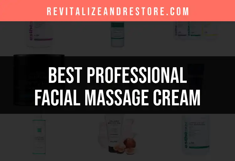 16 Best Professional Facial Massage Creams for Radiant Skin