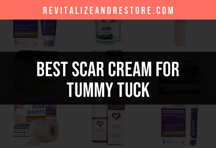 17 Best Scar Creams for Tummy Tuck Recovery