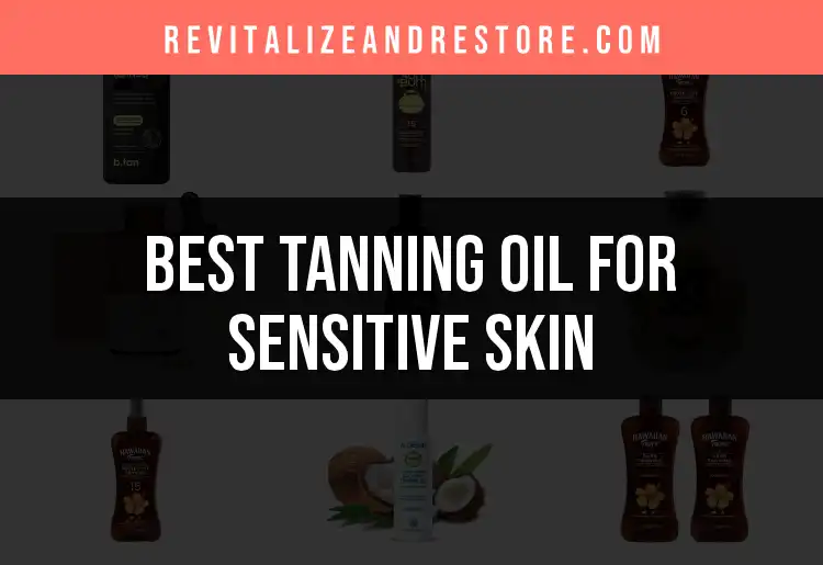 The Top 18 Tanning Oils for Sensitive Skin