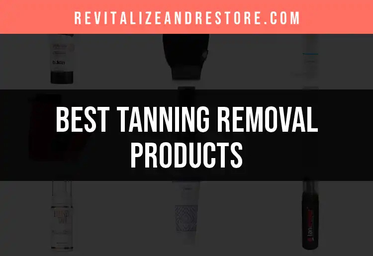 14 Must-Try Tanning Removal Products for Flawless Skin